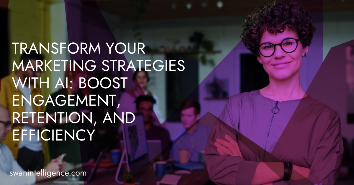 Transform Your Marketing Strategies with AI: Boost Engagement ...