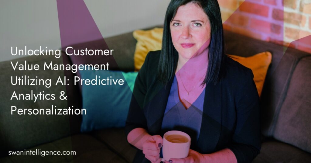 Unlocking Customer Value Management Utilizing AI: Predictive Analytics ...
